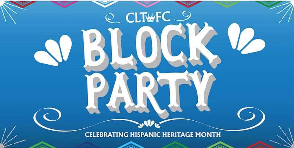 Charlotte FC Block Party Celebrating Hispanic Heritage Month ...