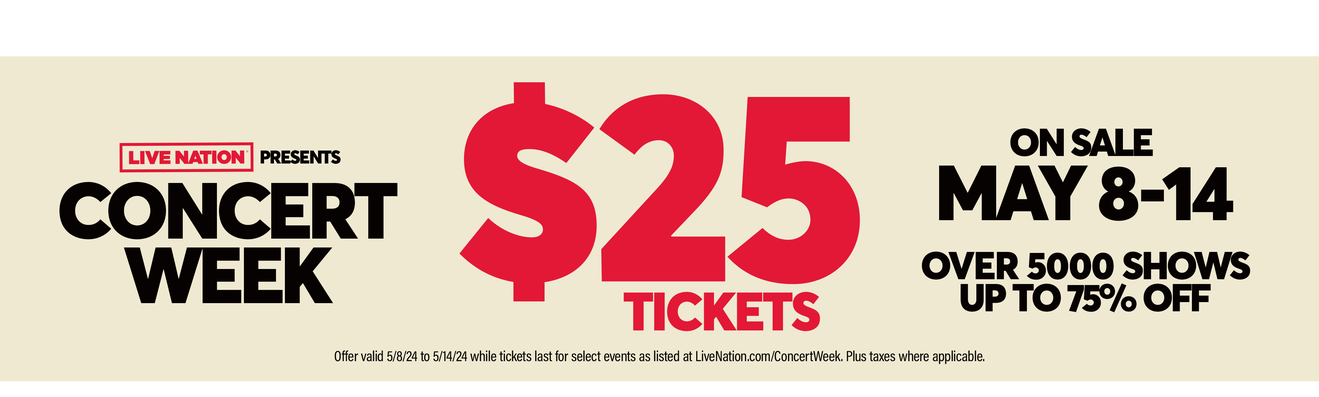 Live Nation tickets for $25, including fees, during National Concert ...