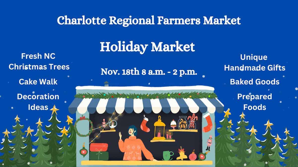 Holiday Market at Charlotte Regional Farmers Market Nov 18 - Charlotte ...