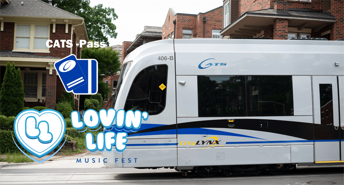CATS offering special pass for Lovin' Life Music Fest - Charlotte On ...