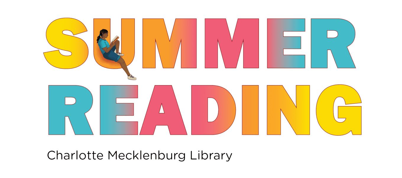 Charlotte Mecklenburg Library's Summer Break Kickoff Events - Charlotte ...