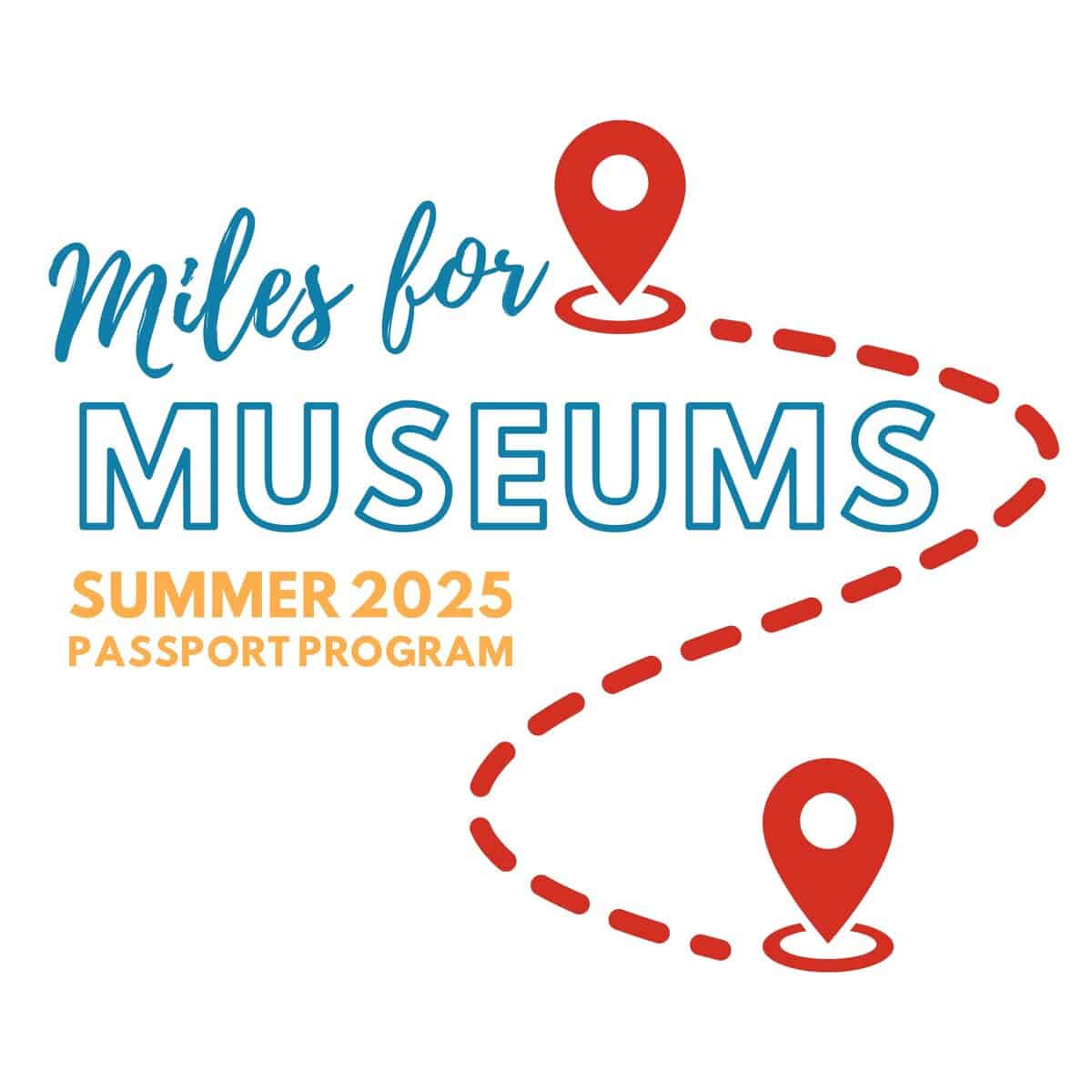 Miles for Museums Summer Passport Program - visit museums & win prizes ...