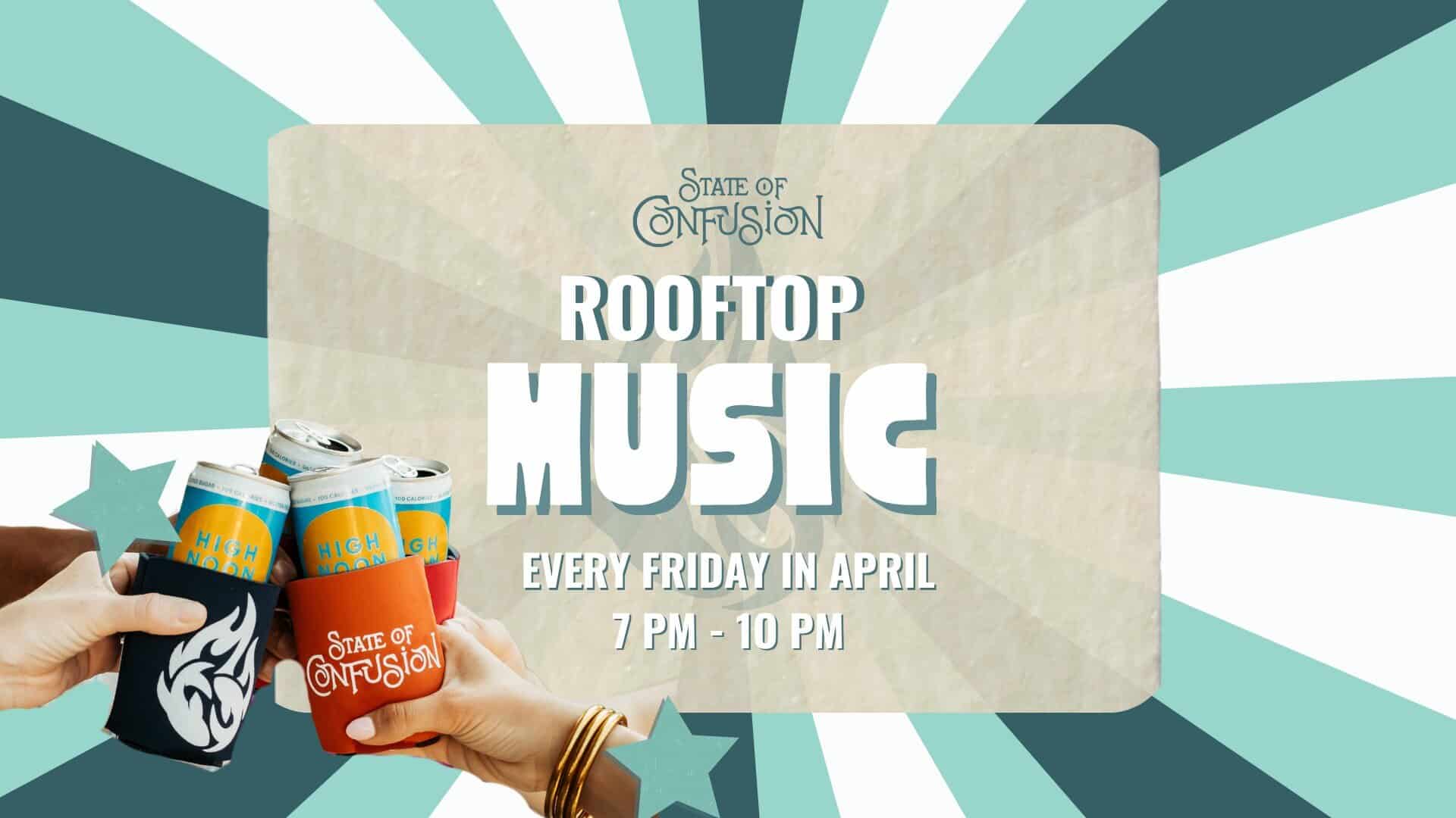 Rooftop Music Fridays at State of Confusion in April - Charlotte On The ...
