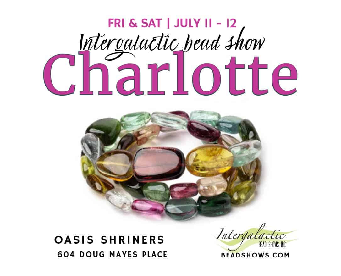 Intergalactic Bead Show July 11-12 - Charlotte On The Cheap
