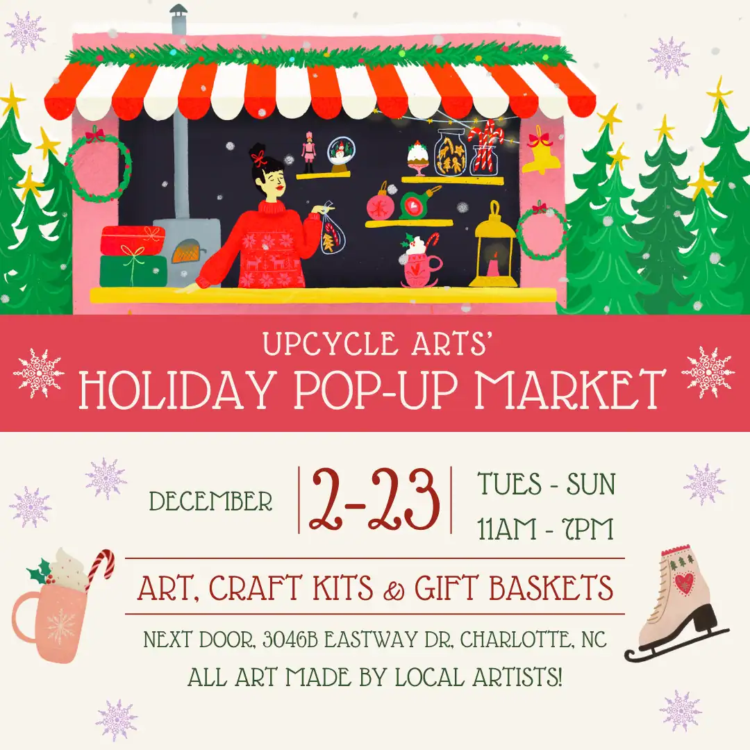 Upcycle Arts' Holiday Pop-Up Market in December - Charlotte On The Cheap
