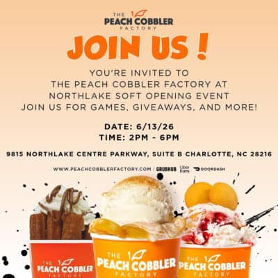 Soft Opening of Peach Cobbler Factory at Northlake June 13 - Charlotte ...